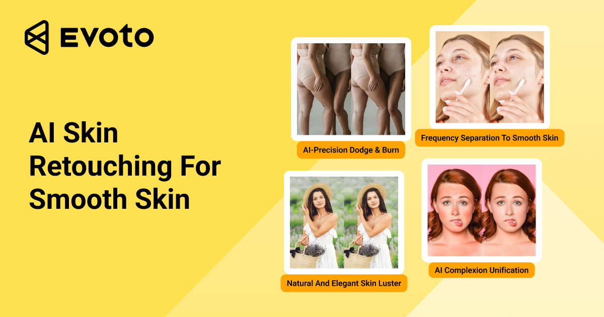 AI Skin Retouching: Soften and Smooth Skin Online | Evoto